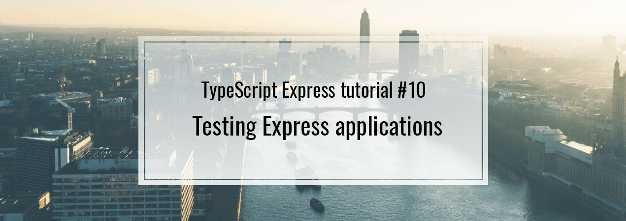 Testing Express Application Typescript Express 10